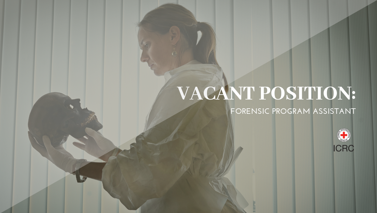 We are hiring! forensic(2) - The ICRC in Indonesia | The ICRC in Indonesia