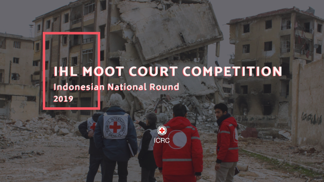 IHL Moot court competition indonesian national round 2019 - The ICRC in ...