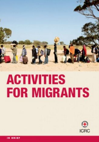 Protecting and Assisting Migrants along Migration Routes - The ICRC in ...