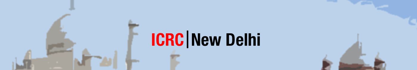 blog banner - The ICRC in New Delhi | The ICRC in New Delhi